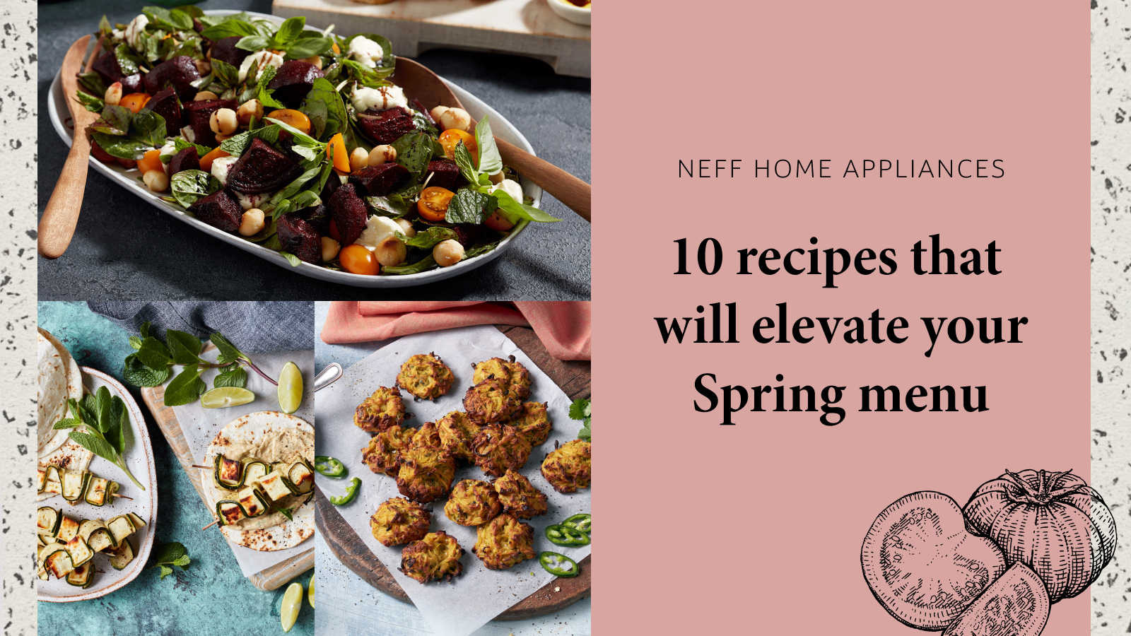 10 recipes that will elevate your spring menu | The Neff Kitchen