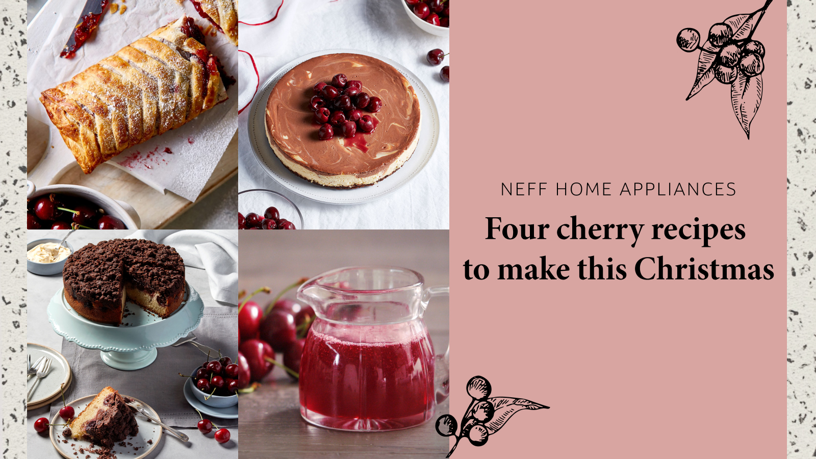 Four cherry recipes to make this Christmas | The Neff Kitchen